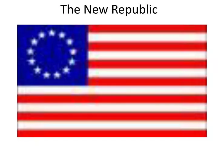 PPT - The New Republic PowerPoint Presentation, free download - ID:558217