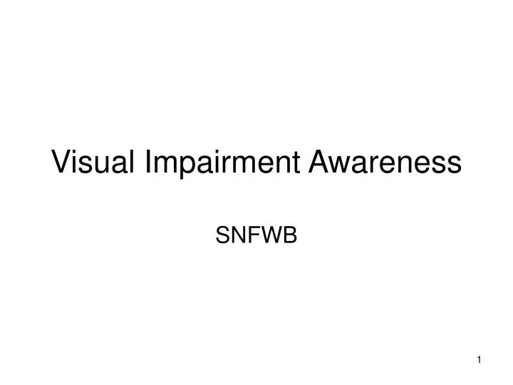 PPT - Visual Impairment Awareness PowerPoint Presentation, free ...