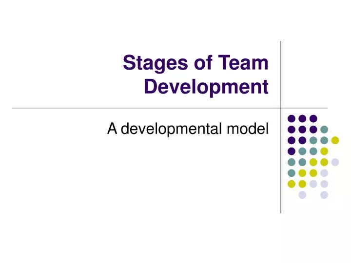 PPT - Stages of Team Development PowerPoint Presentation, free download ...
