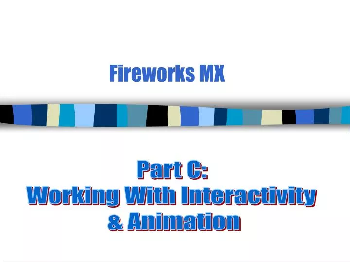 PPT - Fireworks MX PowerPoint Presentation, free download - ID:560674