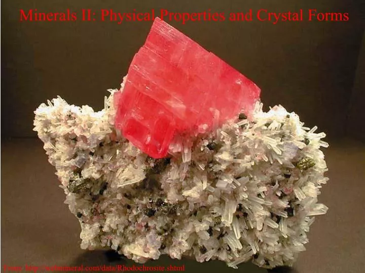 PPT - Minerals II: Physical Properties and Crystal Forms PowerPoint ...