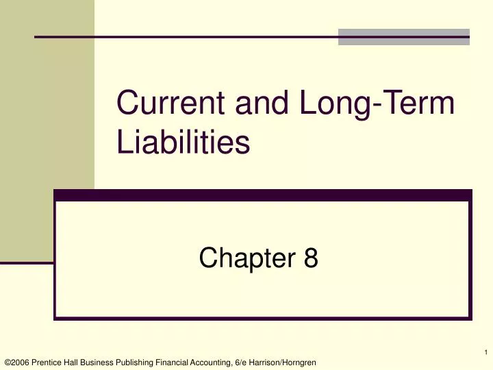 PPT - Current and Long-Term Liabilities PowerPoint Presentation, free ...