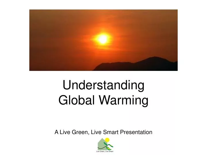 PPT - Understanding Global Warming PowerPoint Presentation, free ...