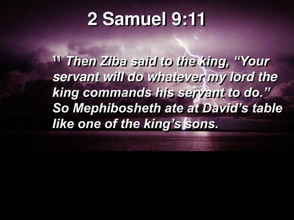 PPT - “The Life of David – 19” WHERE YOU’LL FIND GRACE 2 Samuel 9:1-13 ...