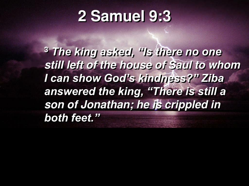 PPT - “The Life of David – 19” WHERE YOU’LL FIND GRACE 2 Samuel 9:1-13 ...