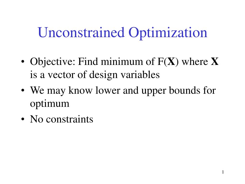 PPT - Unconstrained Optimization PowerPoint Presentation, free download ... PPT - Unconstrained Optimization PowerPoint Presentation, free download ...