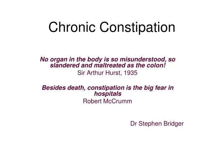 PPT - Chronic Constipation PowerPoint Presentation, free download - ID ...