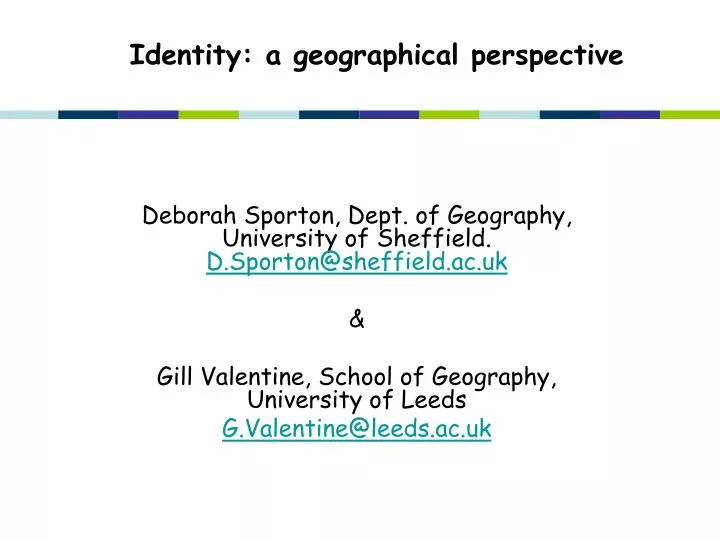 PPT - Identity: a geographical perspective PowerPoint Presentation ...