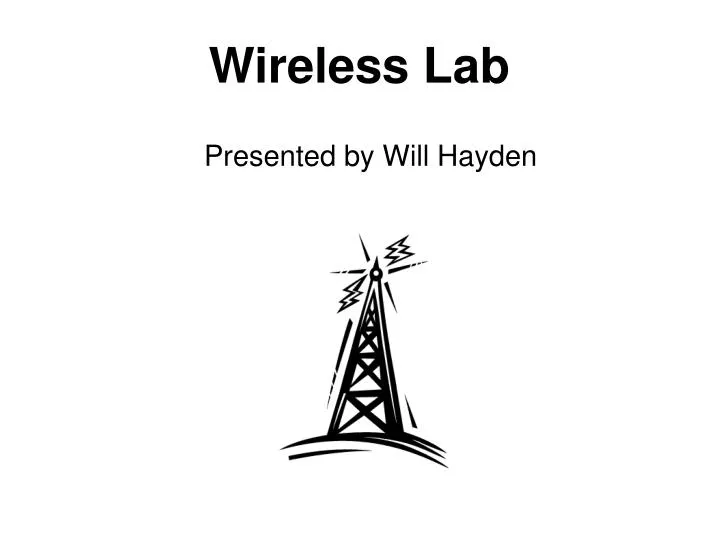 PPT - Wireless Lab PowerPoint Presentation, free download - ID:563676