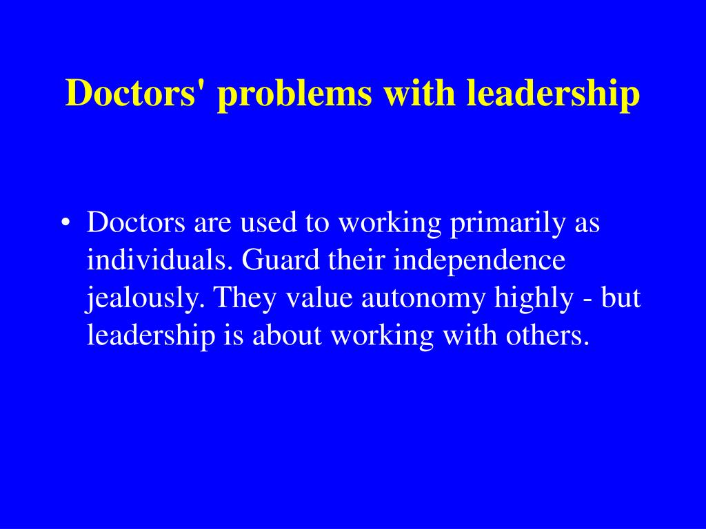 PPT - Doctors and leadership: oil and water? PowerPoint Presentation ...