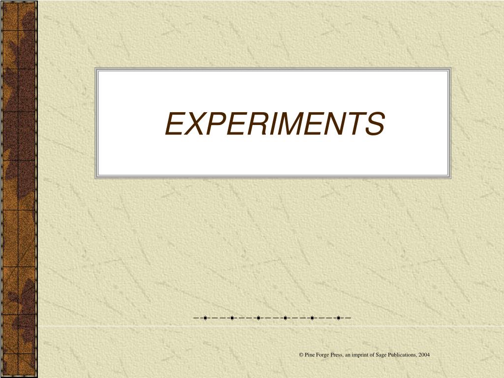 PPT - EXPERIMENTS PowerPoint Presentation, free download - ID:564706 PPT - EXPERIMENTS PowerPoint Presentation, free download - ID:564706