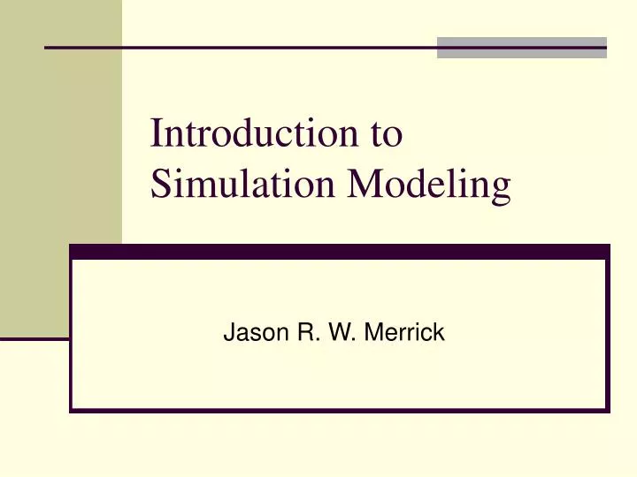 Ppt Introduction To Simulation Modeling Powerpoint Presentation Free Download Id564988 