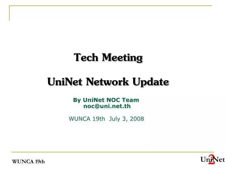 PPT - Tech Meeting UniNet Network Update PowerPoint Presentation, free ...