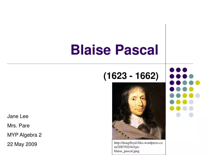 PPT - Blaise Pascal PowerPoint Presentation, free download - ID:566224