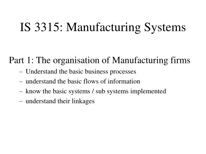 PPT - IS 3315: Manufacturing Systems PowerPoint Presentation, free ...