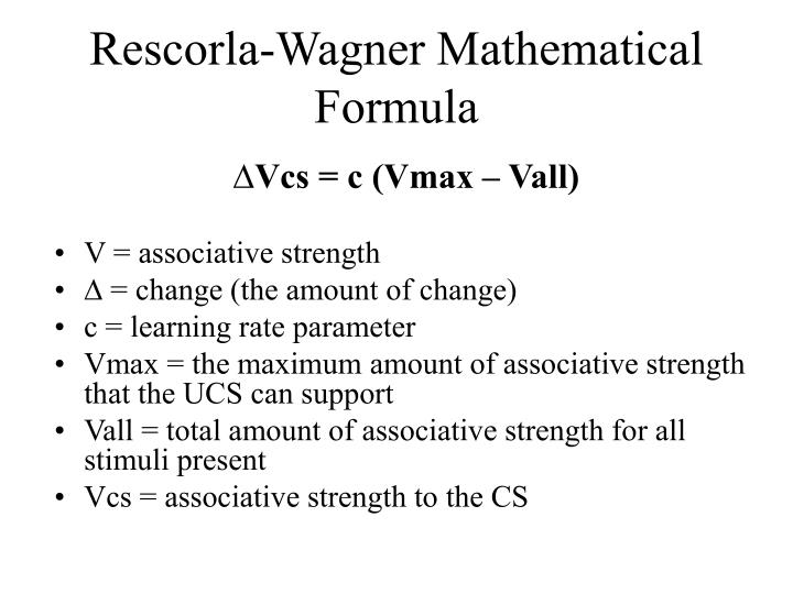 PPT - Rescorla-Wagner (1972) Theory of Classical Conditioning ...