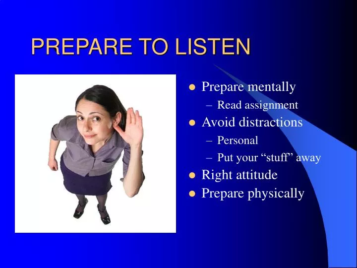PPT - PREPARE TO LISTEN PowerPoint Presentation, free download - ID:568212