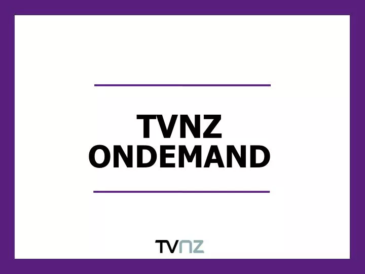 PPT - TVNZ ONDEMAND PowerPoint Presentation, free download - ID:568407