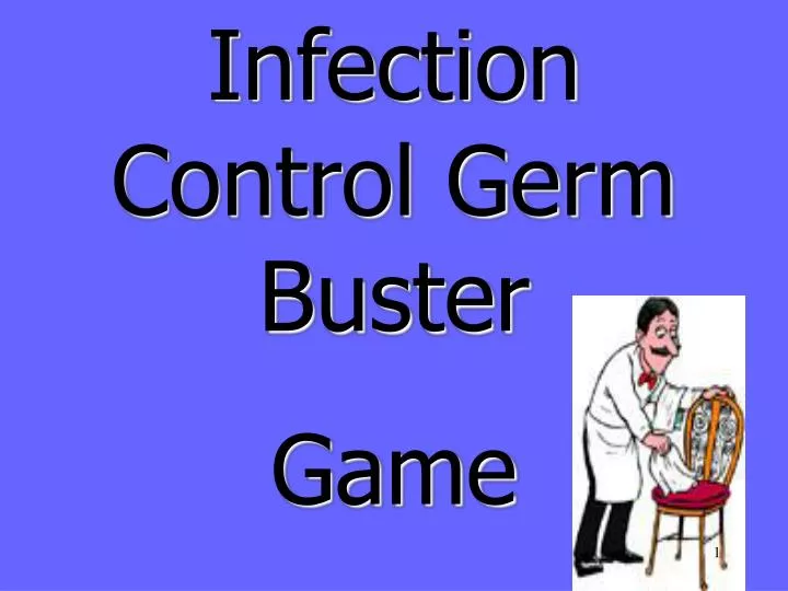 PPT - Infection Control Germ Buster Game PowerPoint Presentation, free ...