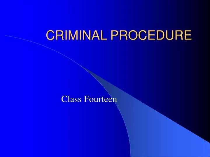 PPT - CRIMINAL PROCEDURE PowerPoint Presentation, free download - ID:569070