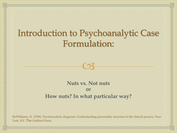 PPT - Psychoanalytic Case Formulation: Attachment Styles and Ego ...