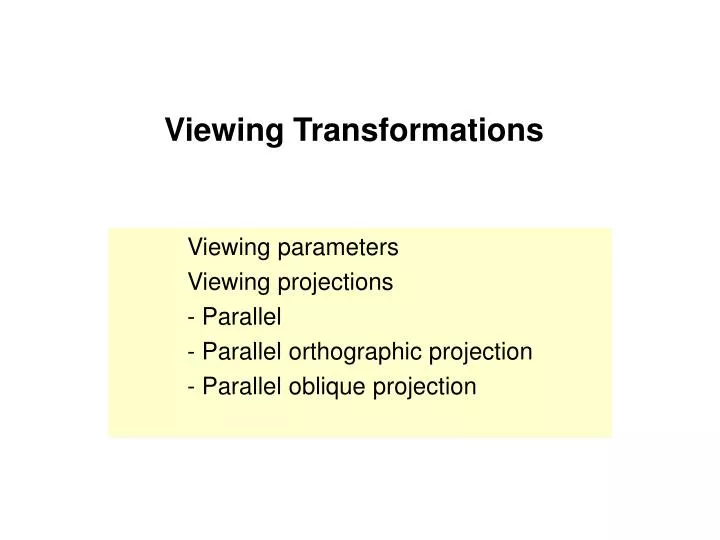 Ppt Viewing Transformations Powerpoint Presentation Free Download