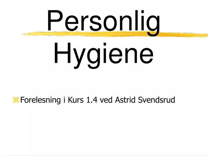 PPT - Personlig Hygiene PowerPoint Presentation, free download - ID:570339