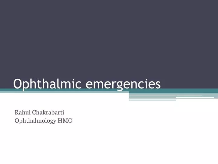 PPT - Ophthalmic emergencies PowerPoint Presentation, free download ...