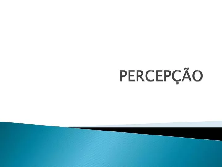 PPT - PERCEPÇÃO PowerPoint Presentation, free download - ID:572445