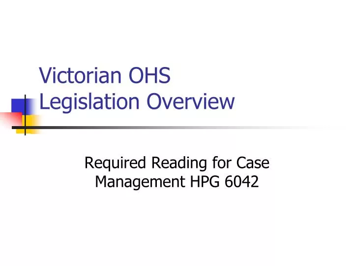 PPT - Victorian OHS Legislation Overview PowerPoint Presentation, free ...