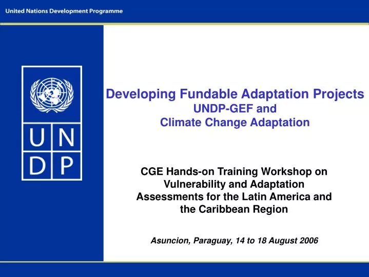 PPT - Developing Fundable Adaptation Projects UNDP-GEF and Climate ...