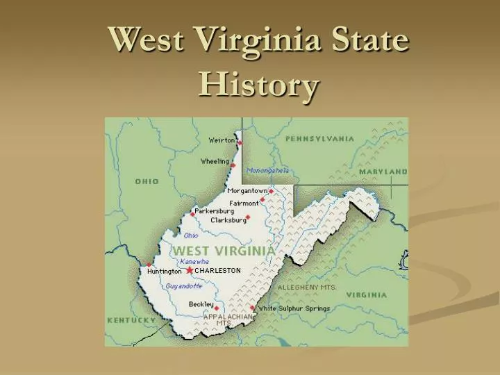 PPT - West Virginia State History PowerPoint Presentation, free ...