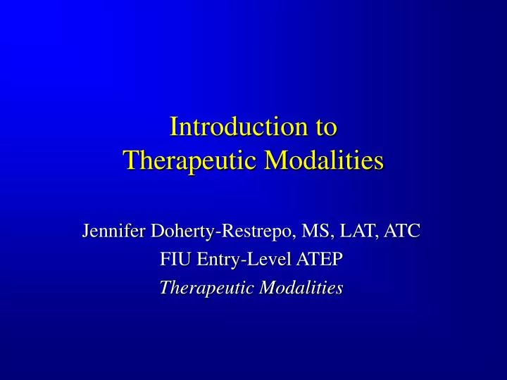 PPT - Introduction to Therapeutic Modalities PowerPoint Presentation ...