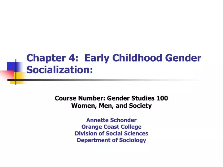 PPT - Chapter 4: Early Childhood Gender Socialization: PowerPoint ...