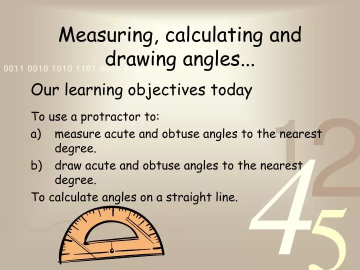 PPT - Measuring, calculating and drawing angles... PowerPoint ...