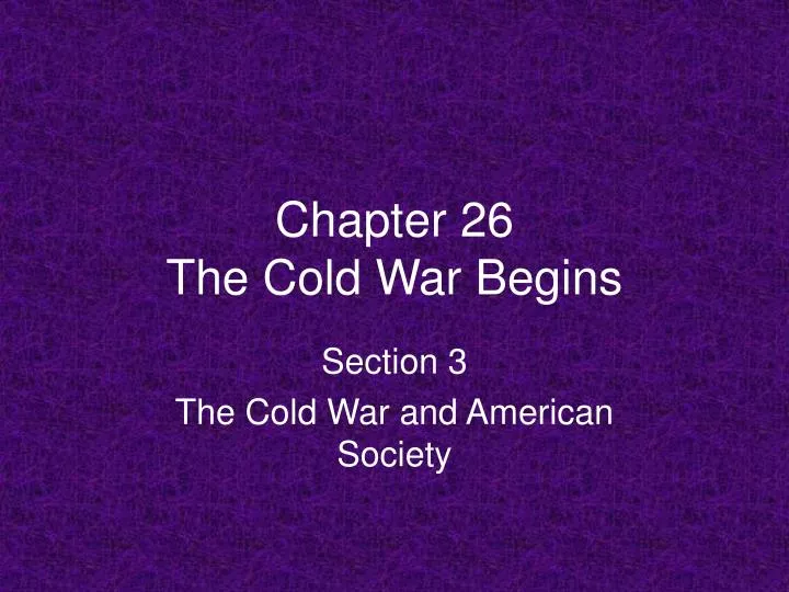 PPT - Chapter 26 The Cold War Begins PowerPoint Presentation, free ...