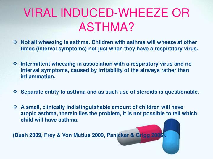 PPT - THE USE OF STEROIDS TO TREAT VIRAL INDUCED WHEEZE. PowerPoint ...