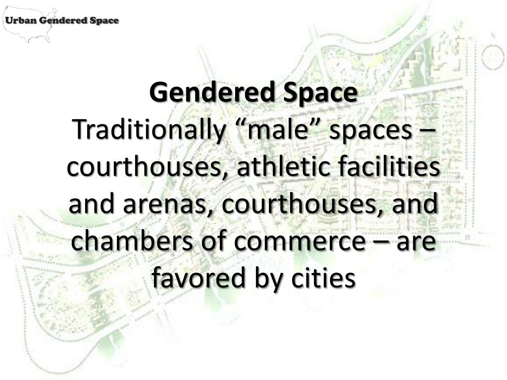 PPT - Urban Gendered Space: The “Sex” of American Cities and Critical ...