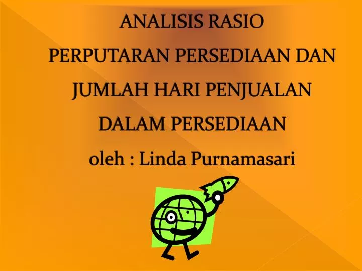 PPT - ANALISIS RASIO PERPUTARAN PERSEDIAAN DAN JUMLAH HARI PENJUALAN ...