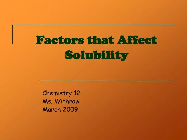 PPT - Factors that Affect Solubility PowerPoint Presentation, free ... PPT - Factors that Affect Solubility PowerPoint Presentation, free ...