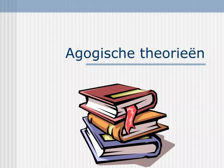 PPT - Agogische theorieën PowerPoint Presentation, free download - ID ...