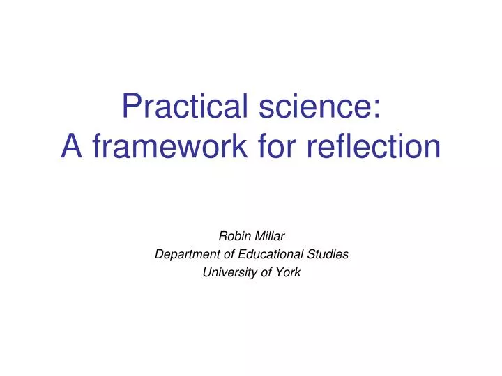 PPT - Practical science: A framework for reflection PowerPoint ...