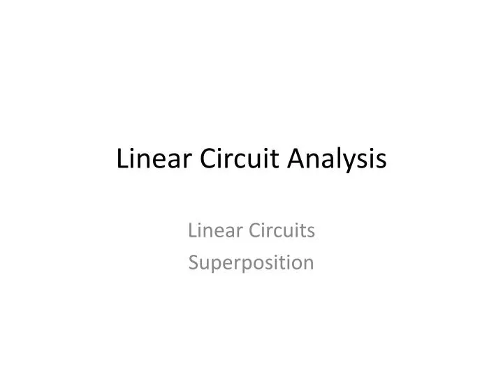 Ppt Linear Circuit Analysis Powerpoint Presentation Free Download