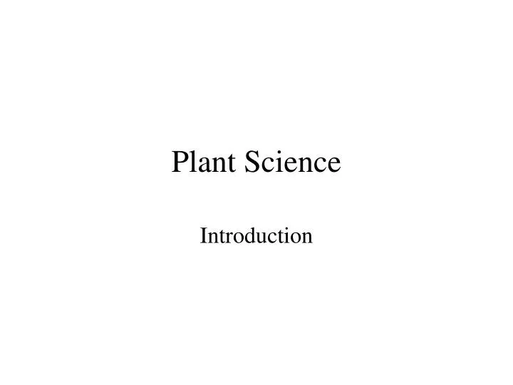 PPT - Plant Science PowerPoint Presentation, free download - ID:580222