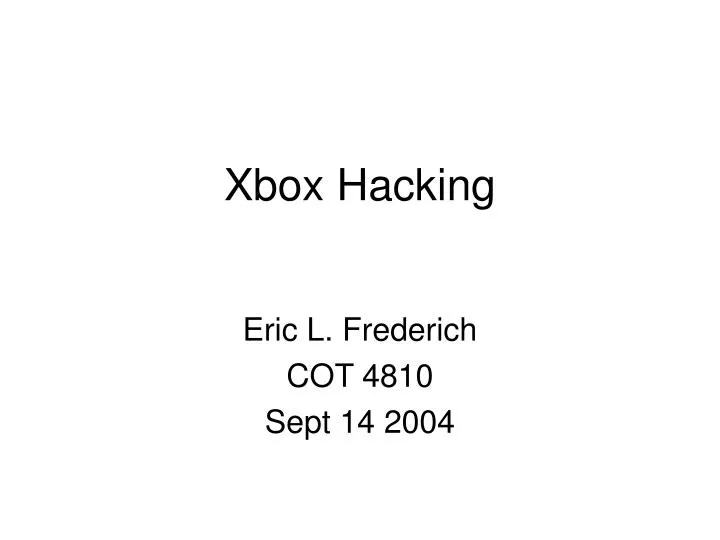 PPT - Xbox Hacking PowerPoint Presentation, free download - ID:580317