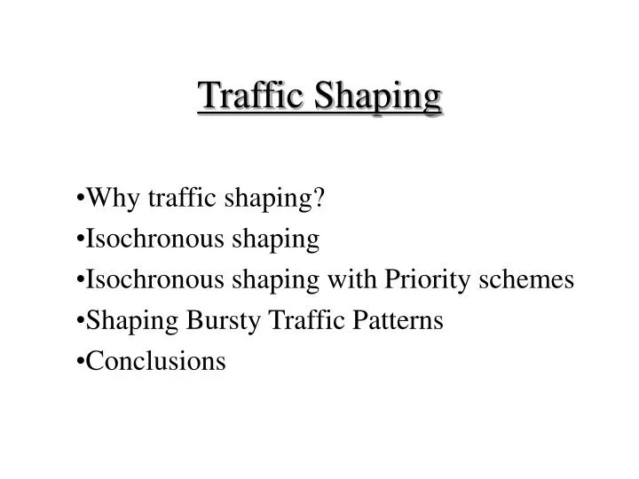 PPT - Traffic Shaping PowerPoint Presentation, free download - ID:582093