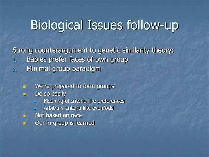 PPT - Biological Issues follow-up PowerPoint Presentation, free ...