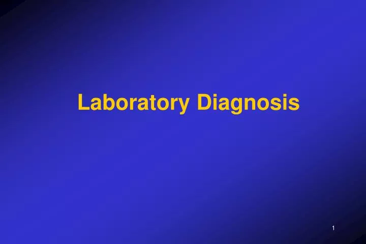 PPT - Laboratory Diagnosis PowerPoint Presentation, free download - ID ...