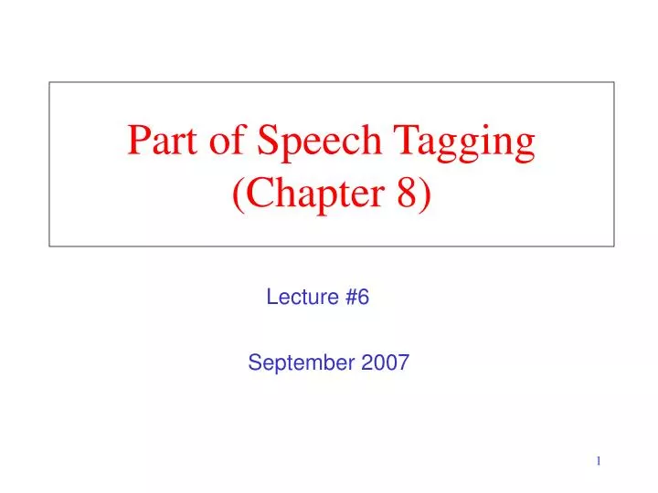 PPT - Part of Speech Tagging (Chapter 8) PowerPoint Presentation, free ... PPT - Part of Speech Tagging (Chapter 8) PowerPoint Presentation, free ...
