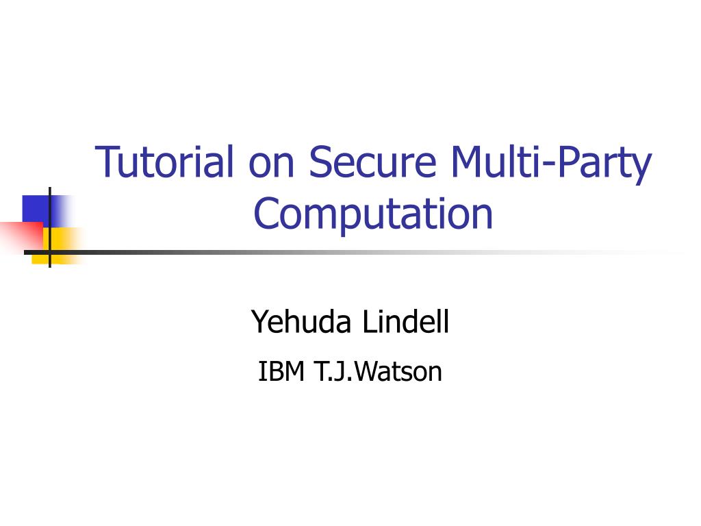 Ppt Tutorial On Secure Multi Party Computation Powerpoint Presentation Id58719